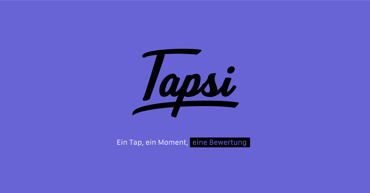 Tapsi - Ein Tap, ein Moment, eine Bewertung!
